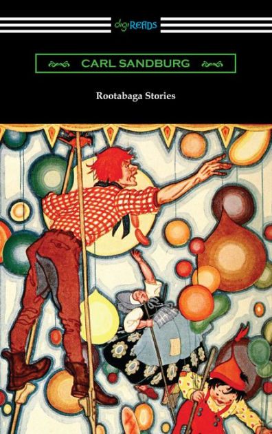 Rootabaga Stories by Carl Sandburg, Maud Petersham, Miska Petersham ...