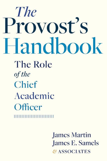 The Provost's Handbook: The Role of the Chief Academic Officer by James ...