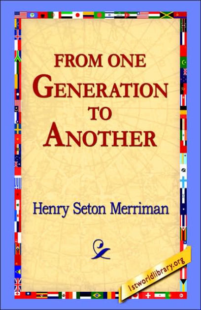 From One Generation to Another by Henry Seton Merriman, Paperback ...