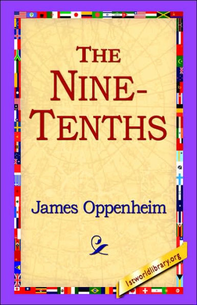 The Nine-Tenths by James Oppenheim, Paperback | Barnes & Noble®