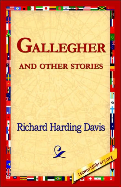 Gallegher and Other Stories by Richard Harding Davis, Paperback ...