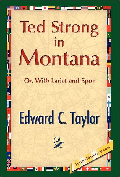 Ted Strong in Montana by Edward C. Taylor, Paperback | Barnes & Noble®