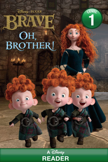 Disney Reader Disney/Pixar Brave: Oh, Brother!: A Disney Reader (Level ...
