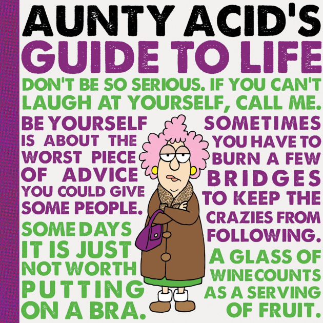 Aunty Acid's Guide to Life by Ged Backland | eBook | Barnes & Noble®