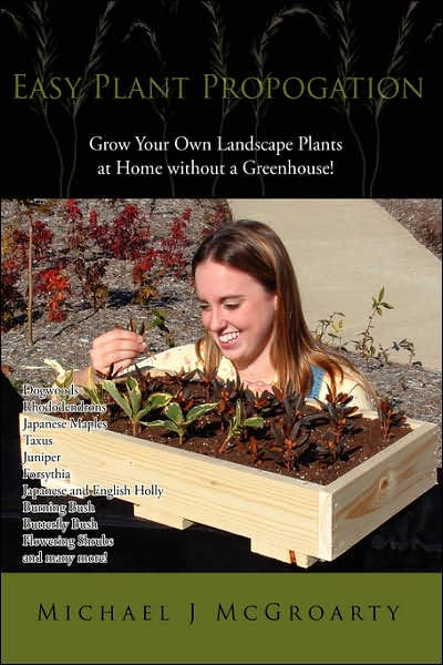 Easy Plant Propagation by Michael J McGroarty, Paperback | Barnes & Noble®