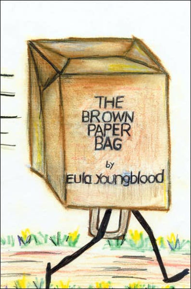 The Brown Paper Bag by Eula Youngblood, Paperback | Barnes & Noble®