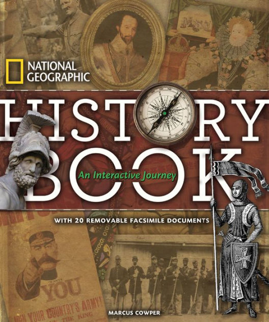 National Geographic History Book: An Interactive Journey by Marcus ...