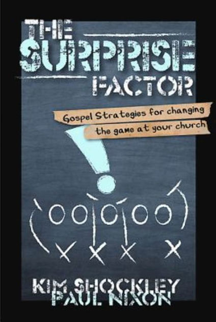 The Surprise Factor: Gospel Strategies for Changing the Game at Your ...