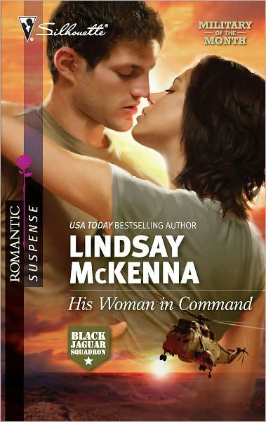 His Woman in Command (Silhouette Romantic Suspense Series #1599) by ...