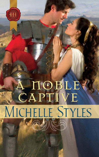 A Noble Captive by Michelle Styles | eBook | Barnes & Noble®