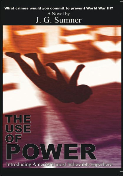 The Use of Power by J. G. Sumner | eBook | Barnes & Noble®