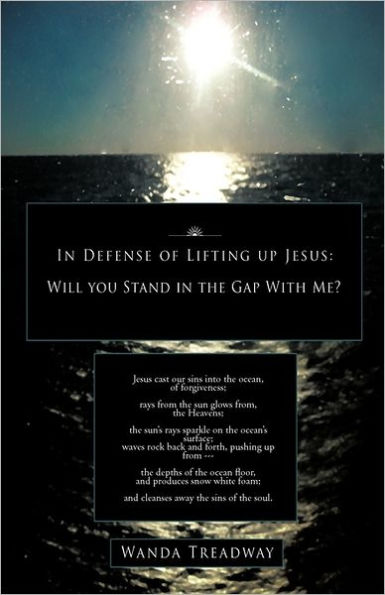 In Defense of Lifting Up Jesus: Will You Stand in the Gap with Me? by ...