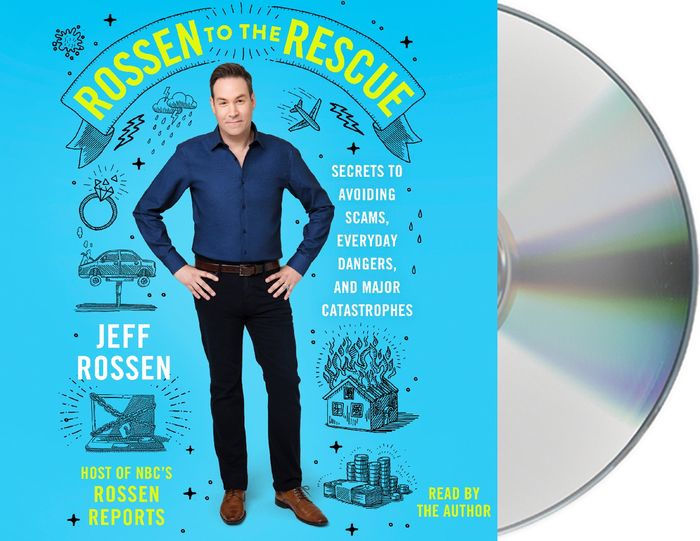 Rossen to the Rescue: Secrets to Avoiding Scams, Everyday Dangers, and ...
