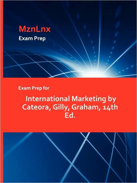 Exam Prep For International Marketing By Cateora, Gilly, Graham, 14th ...