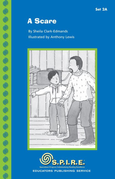 SPIRE Decodable Readers, Set 2A: A Scare by Sheila Clark-Edmands ...