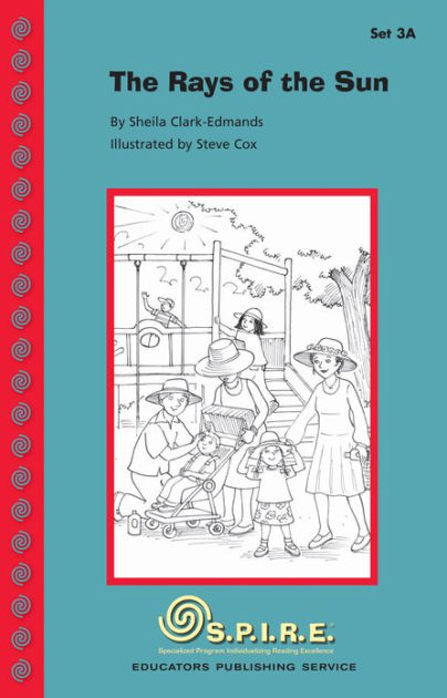 SPIRE Decodable Readers, Set 3A: The Rays of the Sun by Sheila Clark ...