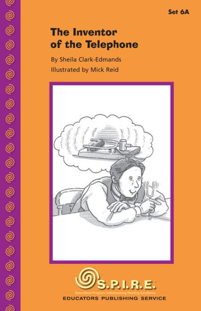 SPIRE Decodable Readers, Set 6A: The Inventor of the Telephone by ...