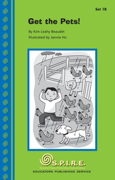 SPIRE Decodable Readers, Set 1B: Get the Pets! by Sheila Clark-Edmands ...