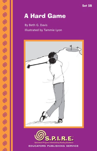 SPIRE Decodable Readers, Set 5B: A Hard Game by Sheila Clark-Edmands ...