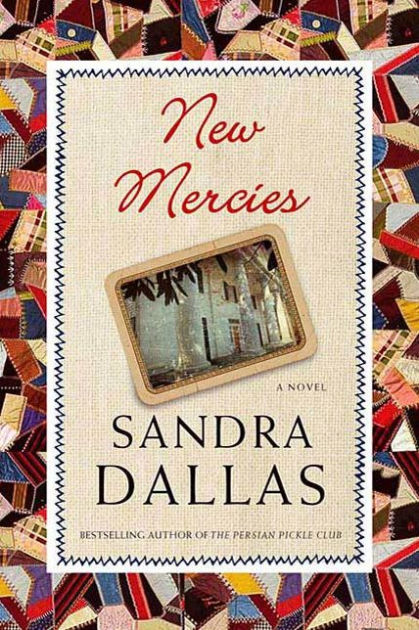 New Mercies: A Novel by Sandra Dallas, Paperback | Barnes & Noble®