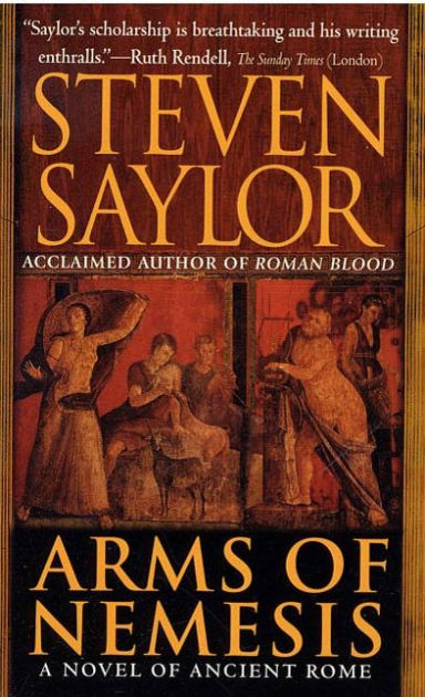 Arms of Nemesis (Roma Sub Rosa Series #2) by Steven Saylor, Paperback ...