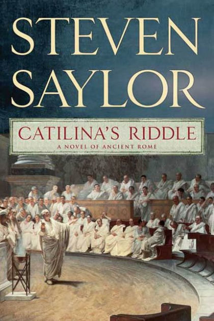 Catilina's Riddle (Roma Sub Rosa Series #3) by Steven Saylor, Paperback ...