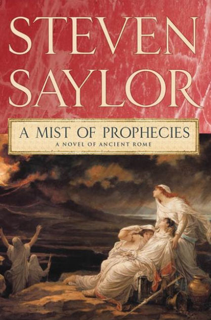 A Mist of Prophecies (Roma Sub Rosa Series #9) by Steven Saylor ...