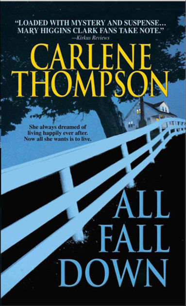 All Fall Down by Carlene Thompson | eBook | Barnes & Noble®