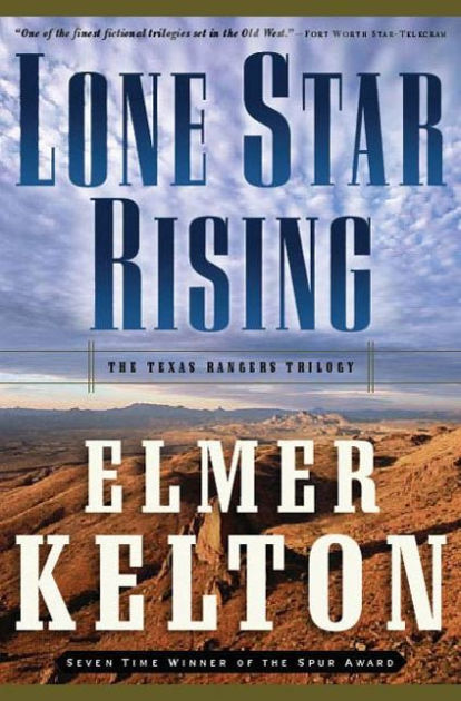 Lone Star Rising: The Texas Rangers Trilogy by Elmer Kelton, Paperback ...