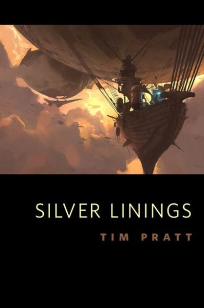 Silver Linings by Tim Pratt | eBook | Barnes & Noble®