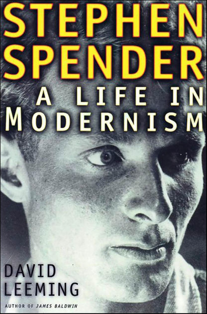 Stephen Spender: A Life in Modernism by David Leeming | eBook | Barnes ...