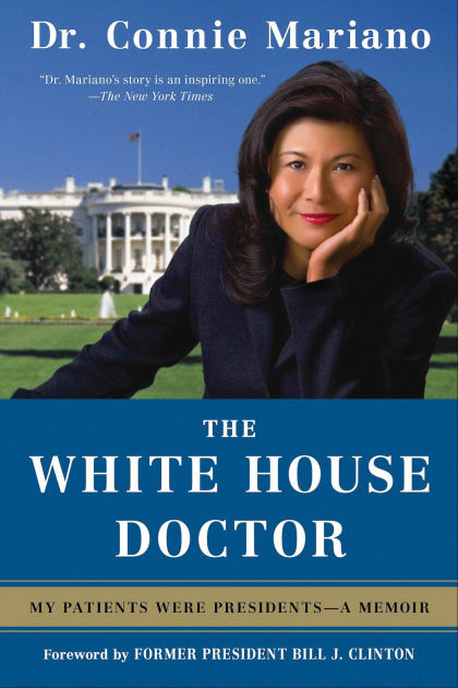 The White House Doctor: My Patients Were Presidents: A Memoir by Connie ...