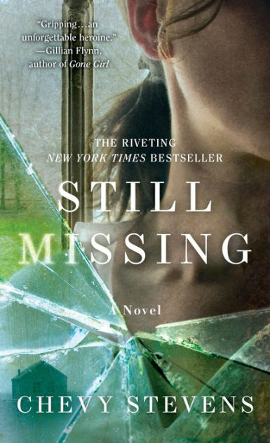 Still Missing: A Novel by Chevy Stevens, Paperback | Barnes & Noble®