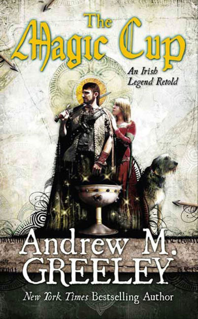 The Magic Cup: An Irish Legend Retold by Andrew M. Greeley | eBook ...
