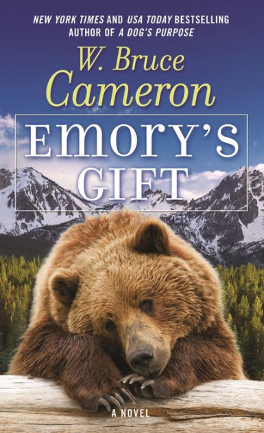 Emory's Gift: A Novel by W. Bruce Cameron, Paperback | Barnes & Noble®