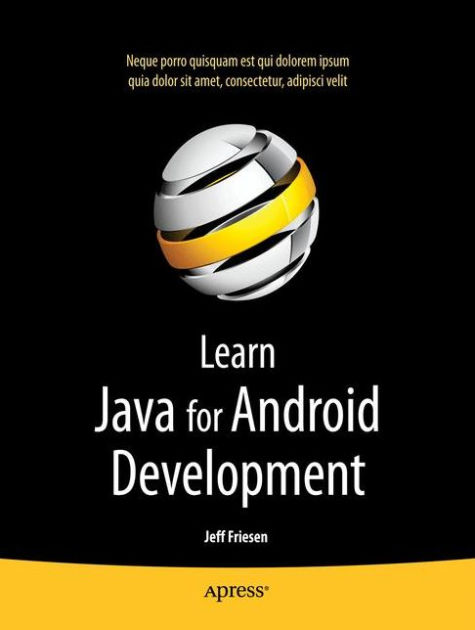 Learn Java for Android Development by Jeff Friesen, Paperback | Barnes ...