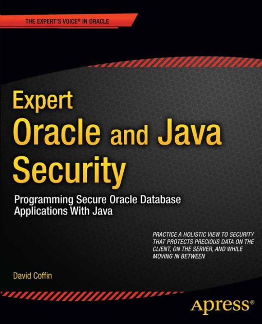 Expert Oracle and Java Security: Programming Secure Oracle Database ...