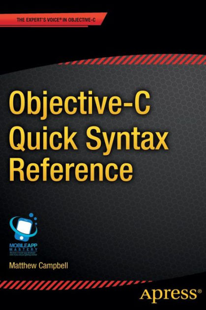 Objective-C Quick Syntax Reference by Matthew Campbell, Paperback ...