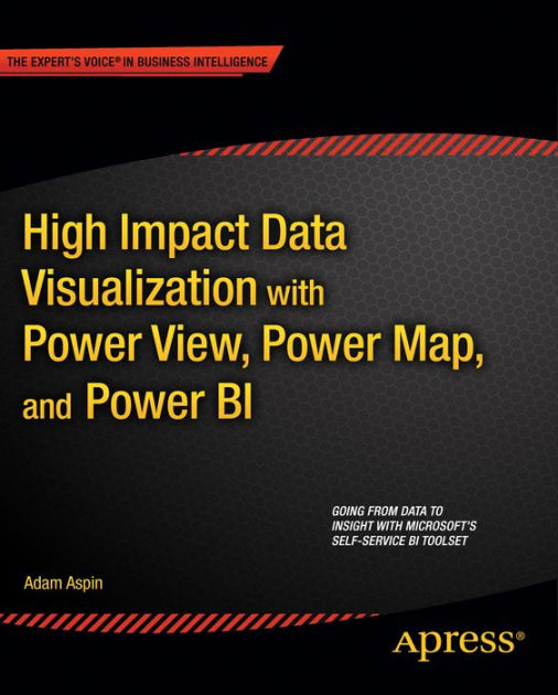 High Impact Data Visualization with Power View, Power Map, and Power BI ...
