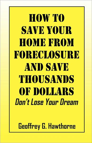 How to Save Your Home from Foreclosure and Save Thousands of Dollars ...