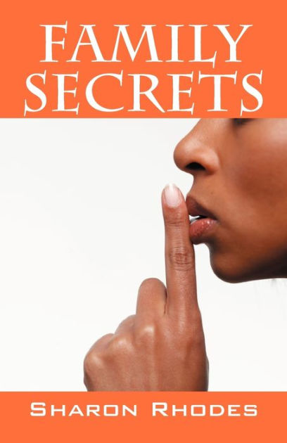 Family Secrets by Sharon Rhodes, Paperback | Barnes & Noble®