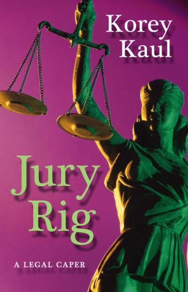 Jury Rig by Korey Kaul, Hardcover | Barnes & Noble®
