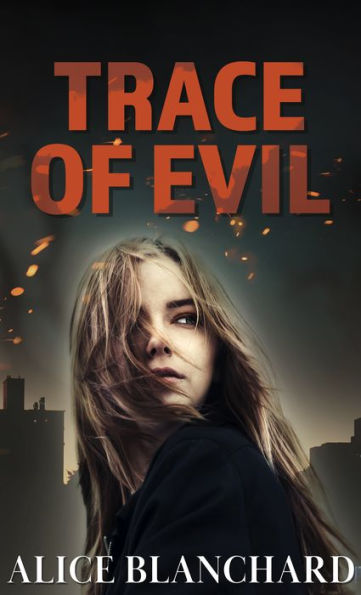 Trace of Evil (Natalie Lockhart Series #1) by Alice Blanchard ...
