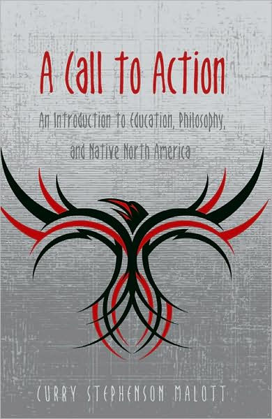 A Call to Action: An Introduction to Education, Philosophy, and Native ...