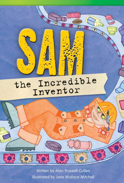 Sam the Incredible Inventor by Alan Trussell-Cullen, Paperback | Barnes ...