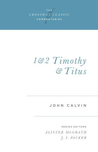 1 and 2 Timothy and Titus by John Calvin | eBook | Barnes & Noble®