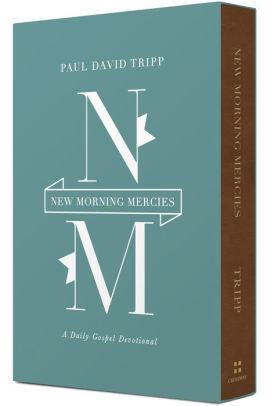 New Morning Mercies: A Daily Gospel Devotional by Paul David Tripp ...