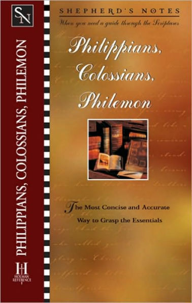 Shepherd's Notes: Philippians, Colossians & Philemon by Dana Gould ...