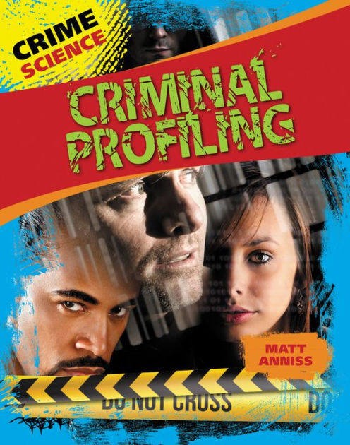 Criminal Profiling by Matt Anniss, Hardcover | Barnes & Noble®
