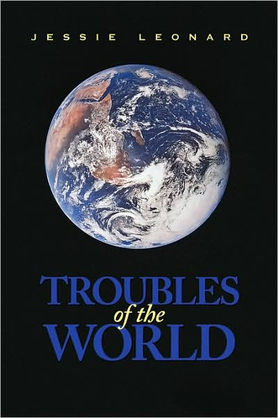Troubles of the World by Jessie Leonard, Paperback | Barnes & Noble®